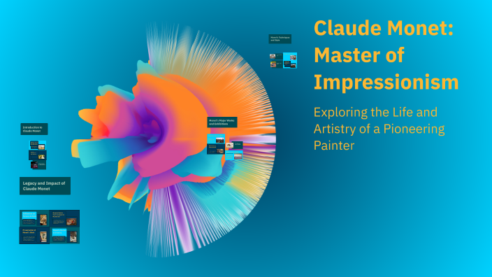 Claude Monet: Master of Impressionism by Songs For you on Prezi