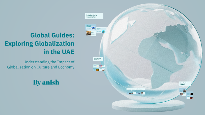 Global Guides: Exploring Globalization in the UAE by Anish Pentakota on ...