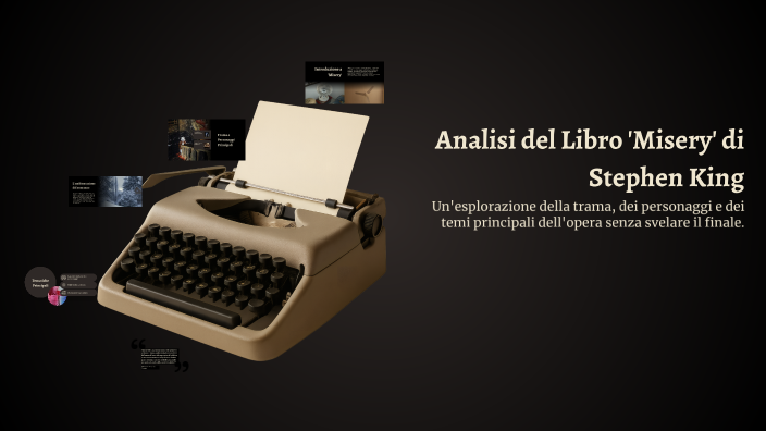 Analisi del Libro 'Misery' di Stephen King by Luis Muca on Prezi
