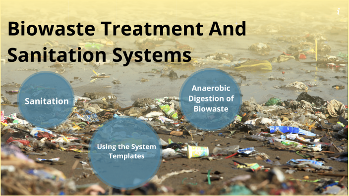Biowaste Treatment And Sanitation Systems by Ali YEHYA on Prezi