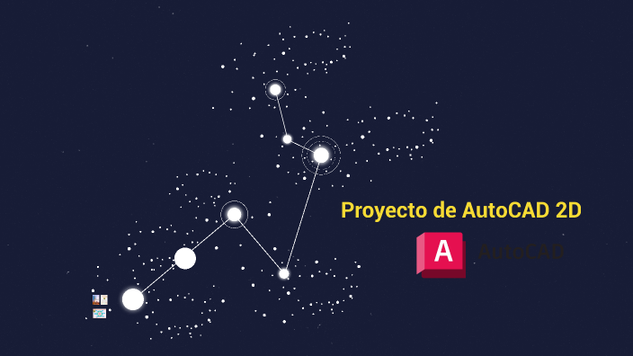 Proyecto de AutoCAD 2D by 5AS VILLANUEVA PORRAS YUNSU ERNEST on Prezi
