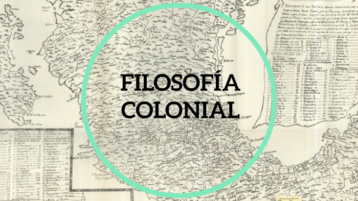 FILOSOFIA COLONIAL by Ana Reyes on Prezi