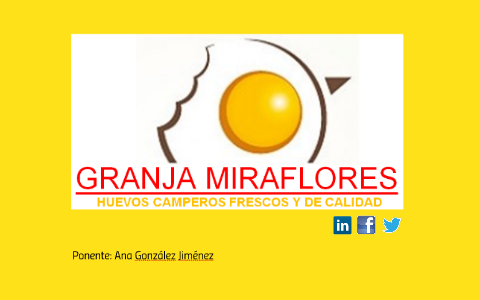 GRANJA MIRAFLORES by Ana González on Prezi