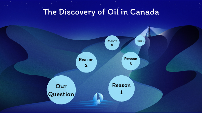 The Discovery of Oil in Canada by AP - 08GL 812568 Lisgar MS on Prezi