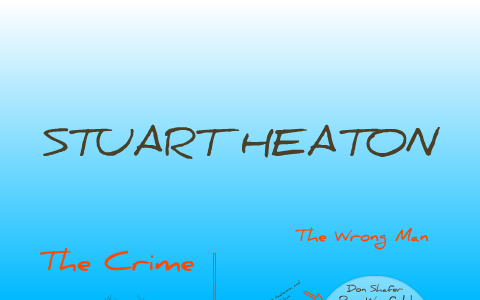 Stuart Heaton by Theresa Cox on Prezi