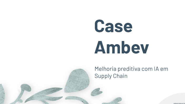 Case Ambev by Mel Priego on Prezi