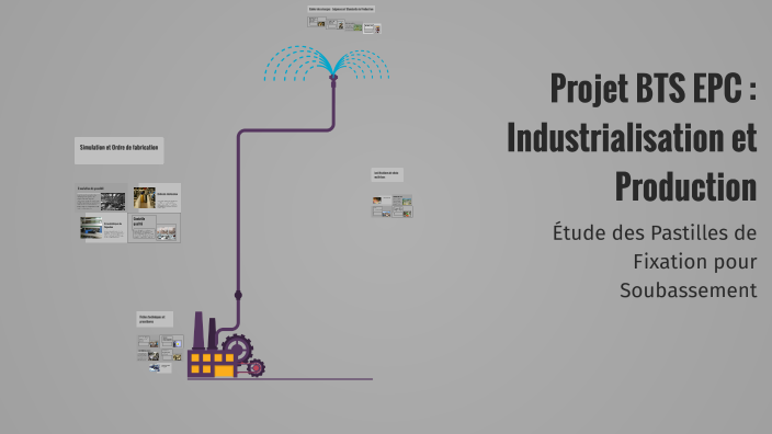 Projet BTS EPC : Industrialisation et Production by Noah Marsala on Prezi