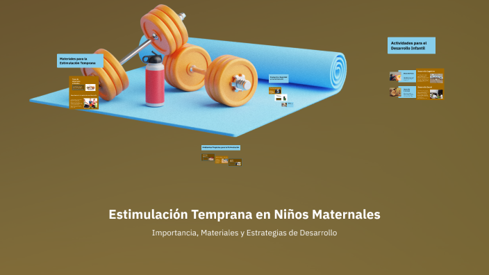 Estimulación Temprana en Niños Maternales by Leticia Martínez on Prezi