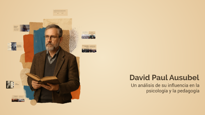 David Paul Ausubel by isa Negrete on Prezi