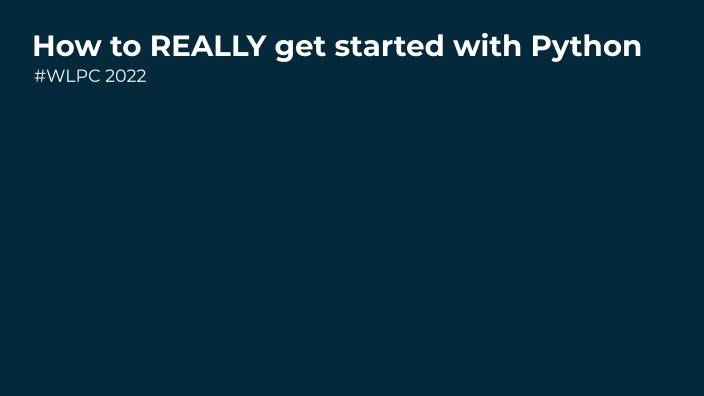 How to REALLY get started with Python by on Prezi