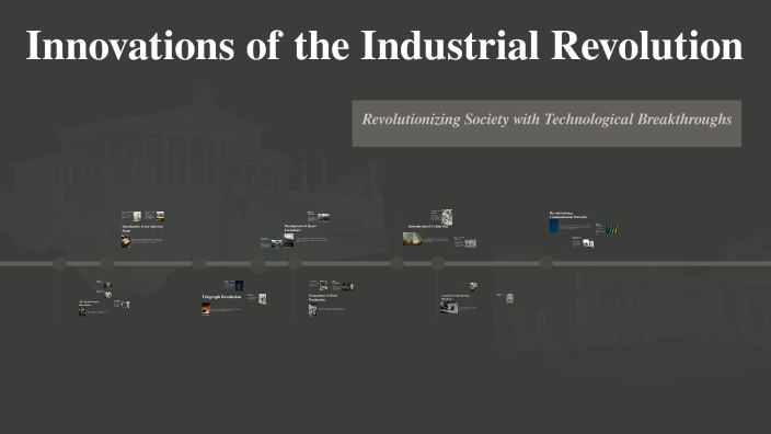 Innovations of the Industrial Revolution by jack henwood on Prezi