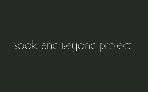 Book and Beyond Project by Jazmine Cooper on Prezi