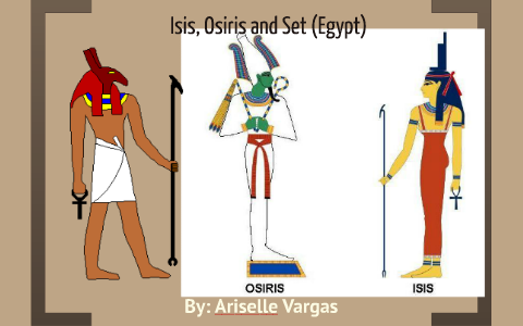 Isis, Osiris and Set (Egypt) by Ariselle Vargas on Prezi