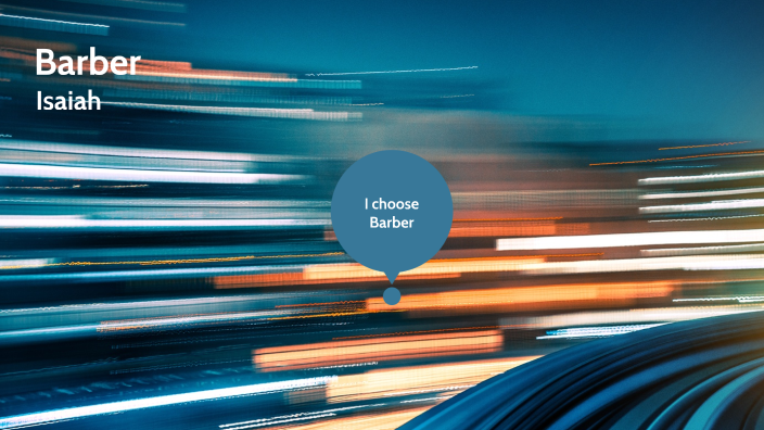 Barber by Isaiah Webb on Prezi