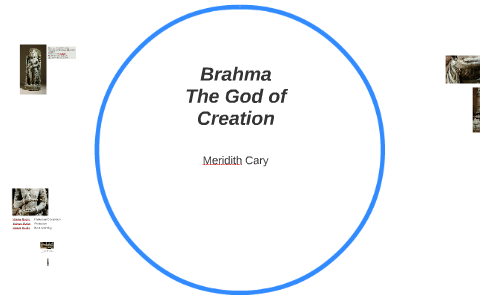Brahma, the God of Creation by on Prezi