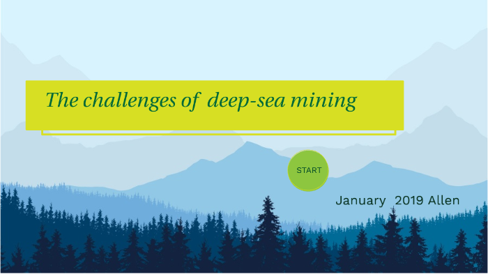 The challenges of deep-sea mining by ALLEN Wong on Prezi