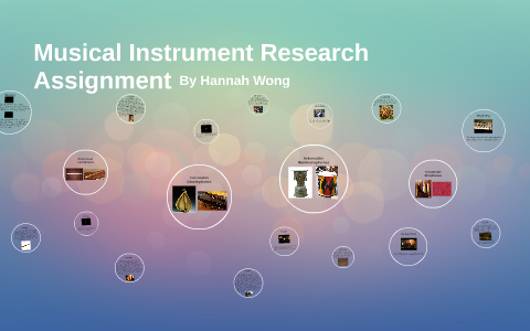 Musical Instrument Research Assignment by Hannah Wong on Prezi
