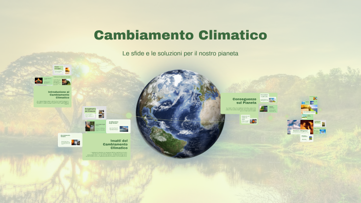 Cambiamento Climatico by Alessandro Del RE on Prezi