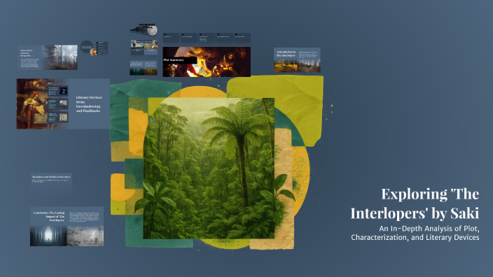 Exploring 'The Interlopers' by Saki by Dominic Van der wind on Prezi