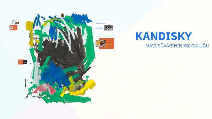 Exploring the Works of Wassily Kandinsky by osman taşkın on Prezi