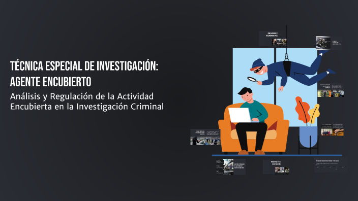 Técnica Especial de Investigación: Agente Encubierto by Oficina ...