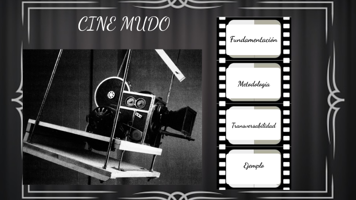 Proyecto: cine mudo by Sebastian Porta Blanco on Prezi