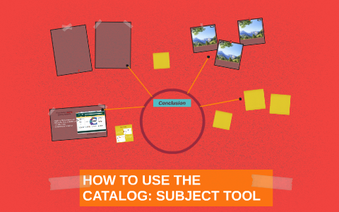 HOW TO USE THE CATALOG: SUBJECT TOOL by Brittany Trudeau