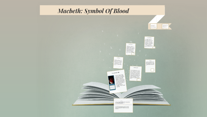 Macbeth: Symbol Of Blood by Donald Cleary on Prezi