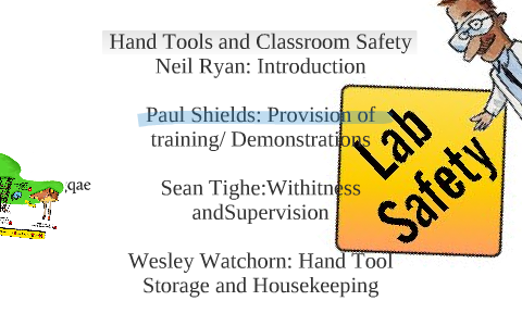 Classroom Safety. Hand Tools by Wesley Watchorn on Prezi