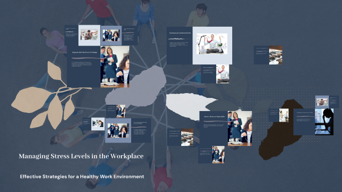 Managing Stress Levels in the Workplace by Itzel vera on Prezi