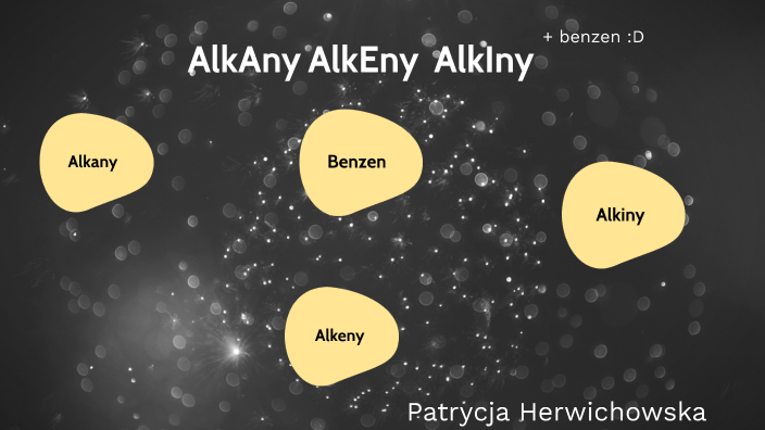 alkany alkeny alkiny + benzen by Alime White on Prezi