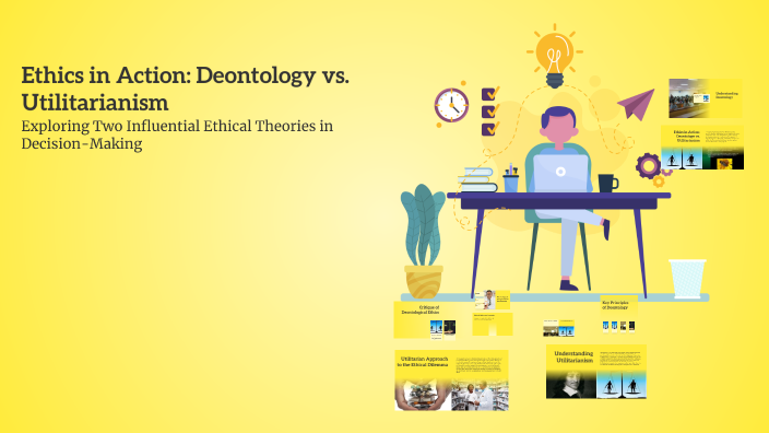 Ethics in Action: Deontology vs. Utilitarianism by Pantsuna ...