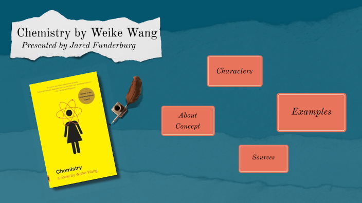 Chemistry by Weike Wang by Jared Funderburg on Prezi