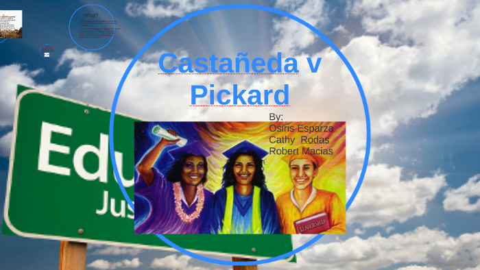 Castañeda v Pickard by Jane Martinez on Prezi