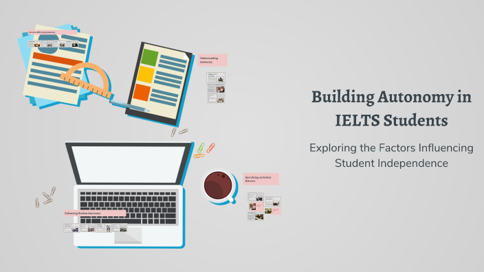 Building Autonomy in IELTS Students by Елена Фещенко on Prezi