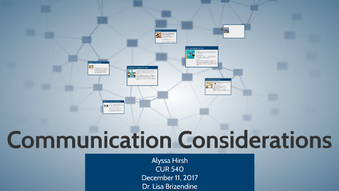 Communication Considerations by Alyssa Hirsh on Prezi