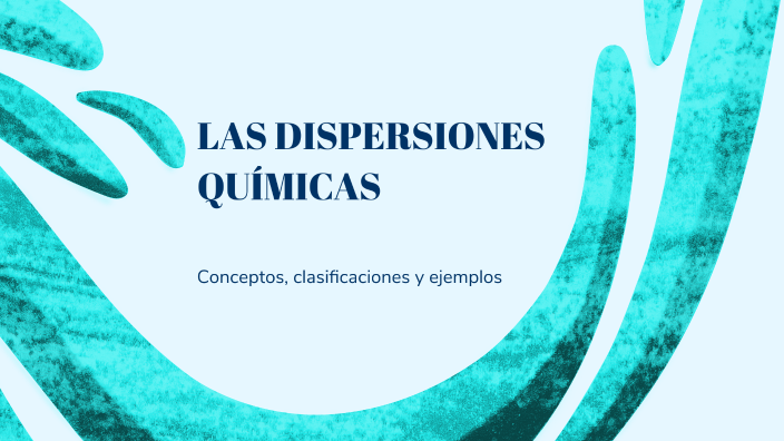 LAS DISPERSIONES QUÍMICAS by Lisbeth Medina on Prezi