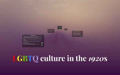 LGBTQ culture in the 1920s by Lulu Kuphal on Prezi