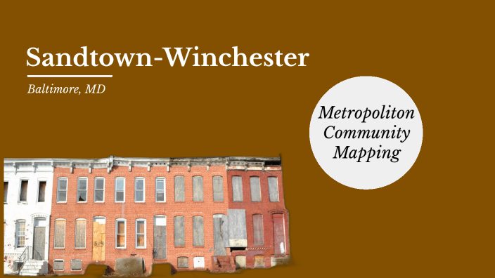 Sandtown-Winchester Metropolitan Mapping Assignment by Dani Koerner on ...