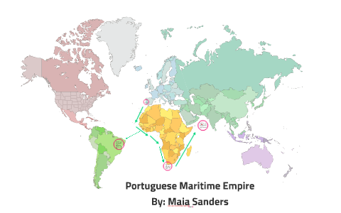 Portuguese Maritime Empire by Maia Sanders on Prezi