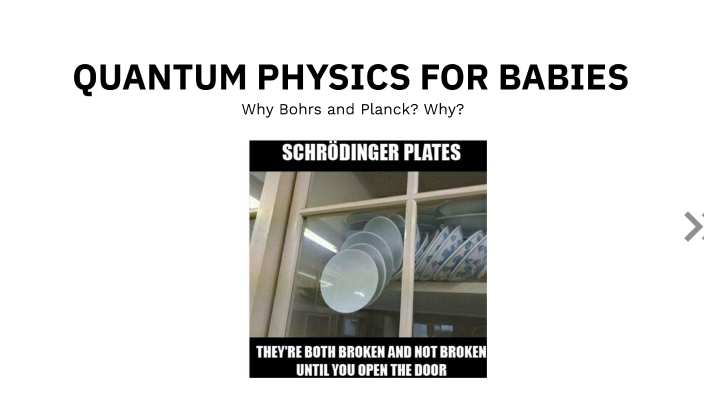 Quantum Physics for Babies by Lex Zulieta on Prezi