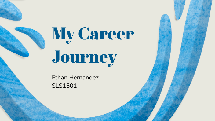 My Career Journey by on Prezi