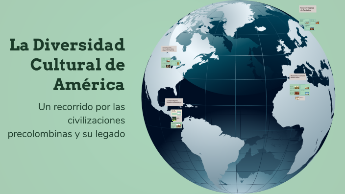 La Diversidad Cultural de América by Valentina Toscano on Prezi