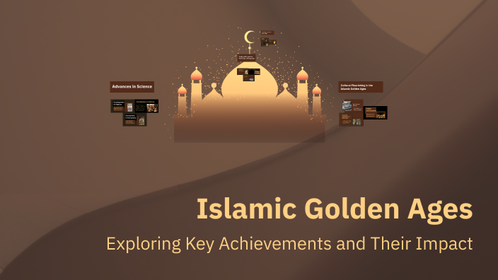 Islamic Golden Ages by Magie Deel on Prezi