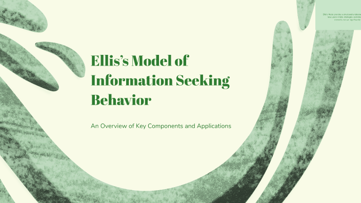 Ellis’s Model of Information Seeking Behavior by Zia Ahmed on Prezi