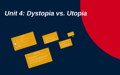 Unit 4: Dystopia vs. Utopia by Stephanie Valente on Prezi