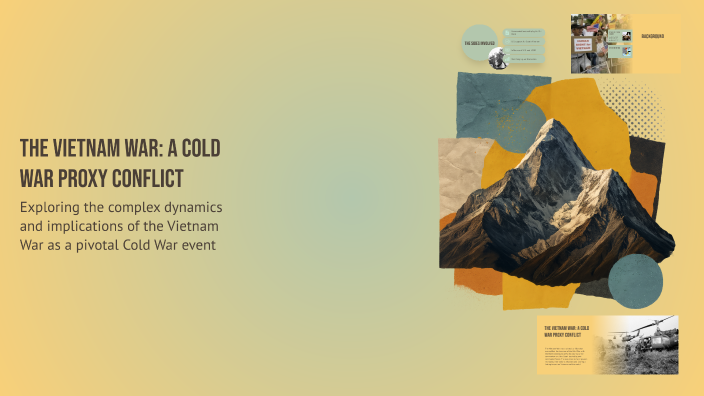 The Vietnam War: A Cold War Proxy Conflict by Armin sadeghifar on Prezi