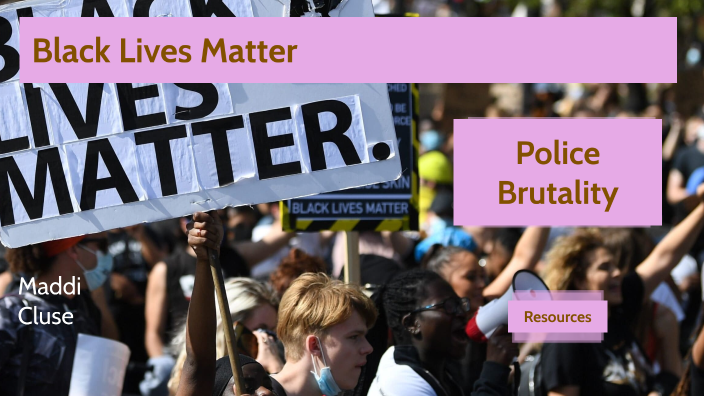 Black Lives Matter by Maddi Cluse on Prezi
