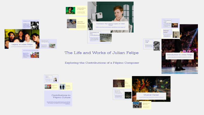The Life and Works of Julian Felipe by Yvette Paderes on Prezi