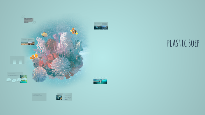 Understanding Plastic Soup by ilan janssen on Prezi